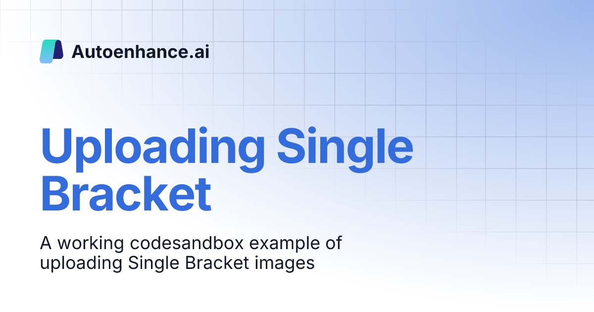 Uploading Single Bracket | Autoenhance.ai
